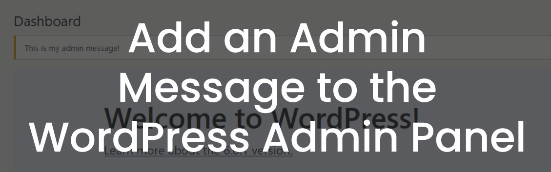 Add an Admin Message to the WordPress Admin Panel