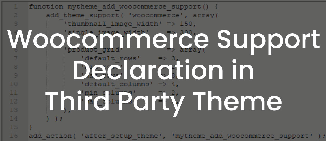Woocommerce Support Declaration in Third Party Theme